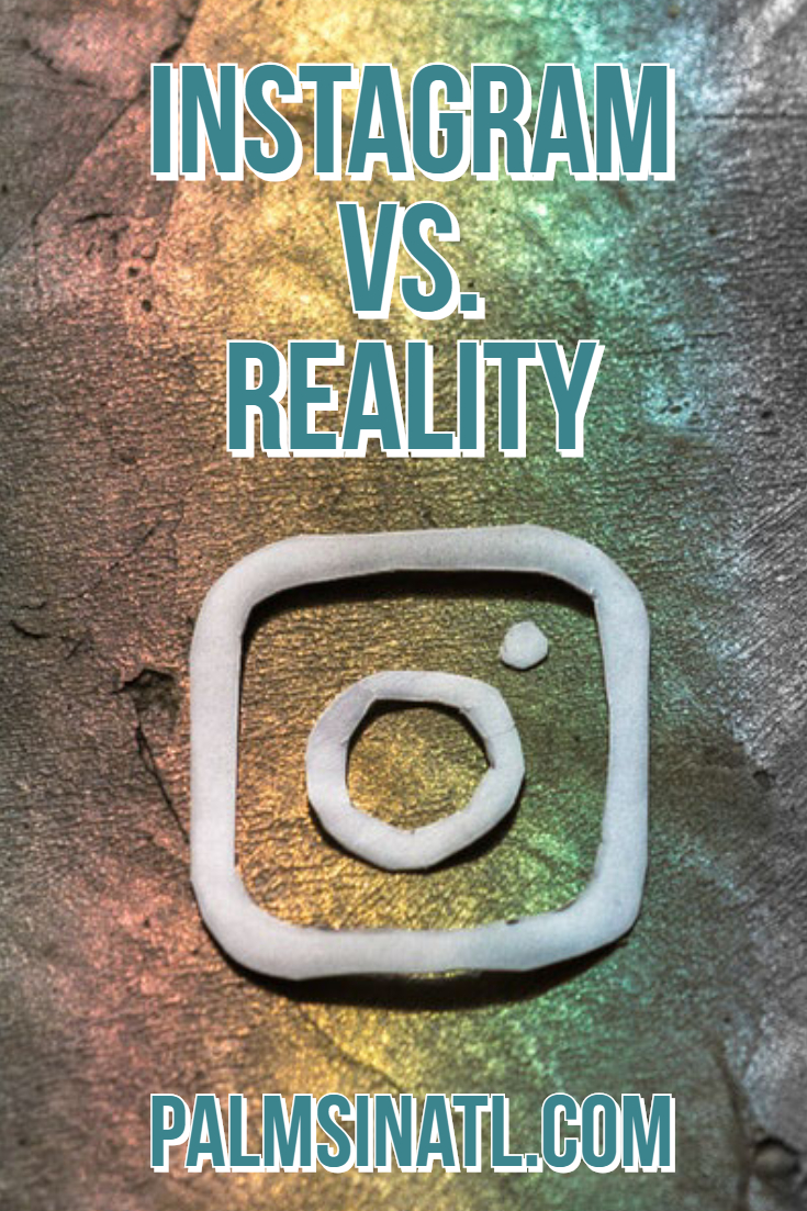 Instagram vs. Reality - The Palmetto Peaches
